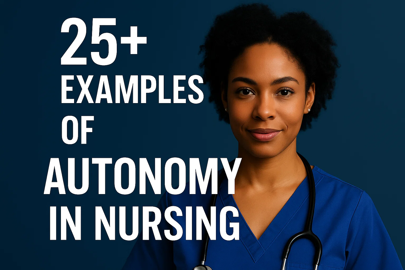 25+ Examples Of Autonomy In Nursing For Better Patient Care