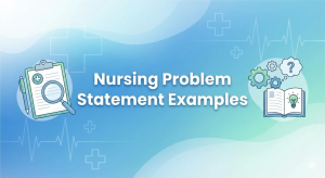How To Write A Nursing Problem Statement (30 Examples) | Elite Academic ...